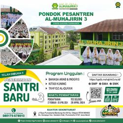 Penerimaan Santri Baru Pondok Pesantren Al-Muhajirin 3 Gelombang 3 Tahun 2024